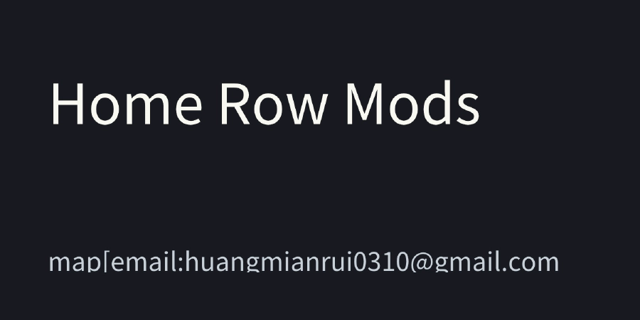 Home Row Mods | ୧ʕ •ᴥ•ʔ୨ Silent Lake